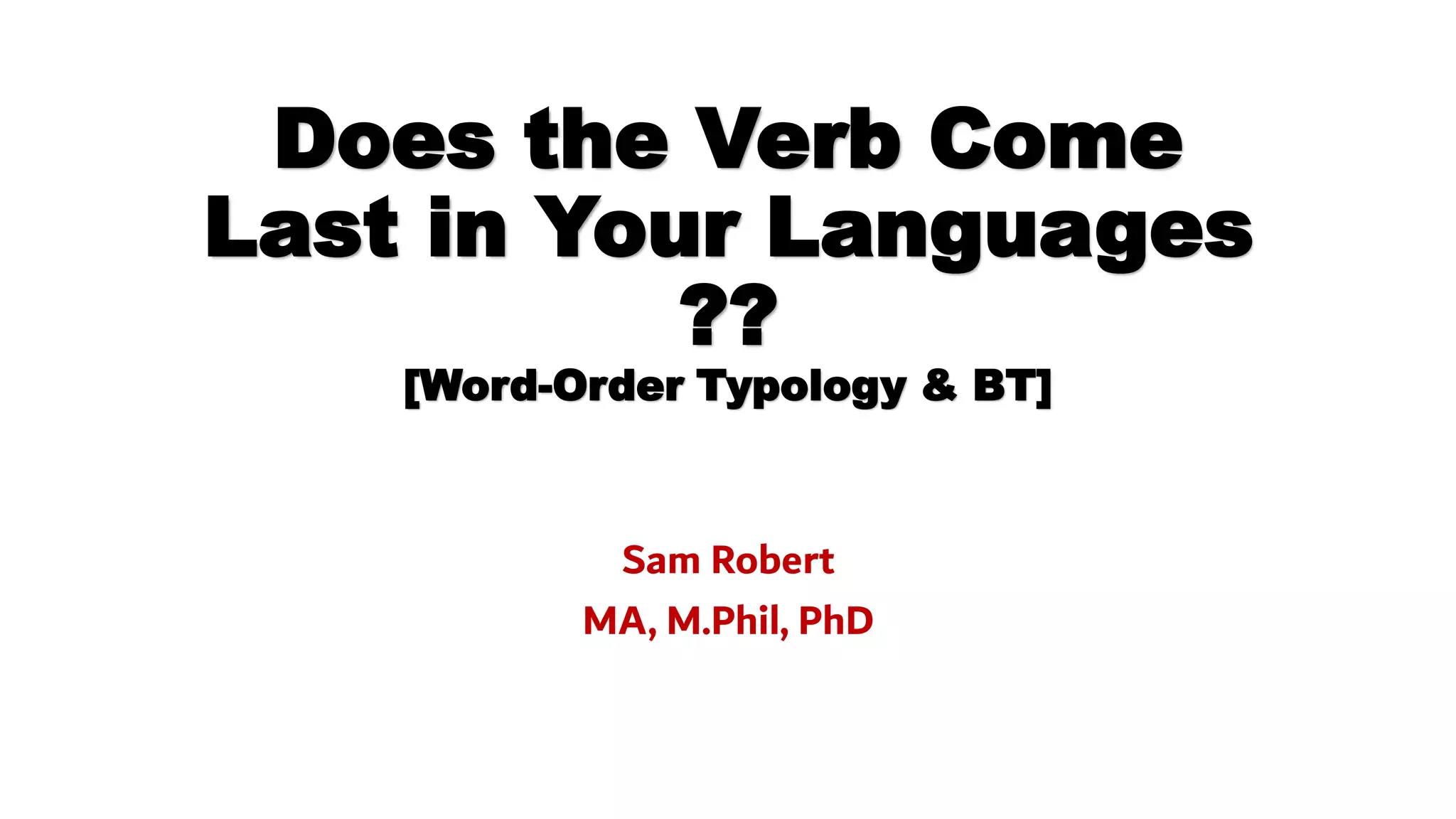Does the verb come last in your languages | PPT