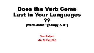 Does the verb come last in your languages | PPT