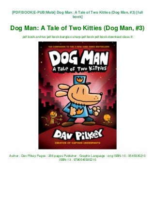 Dog Man: A Tale of Two Kitties (Dog Man, #3)