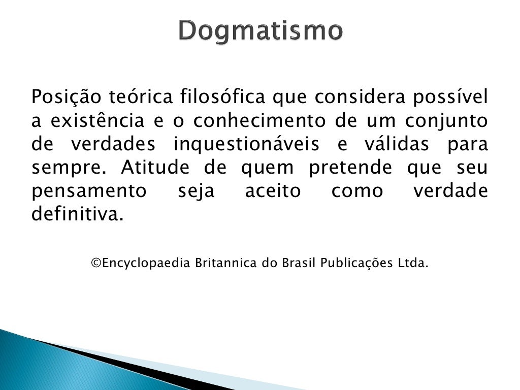 O Que é Dogmatismo Na Filosofia - RETOEDU