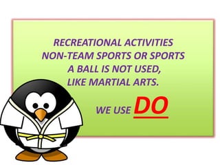 Do, go, play and sports | PPTX