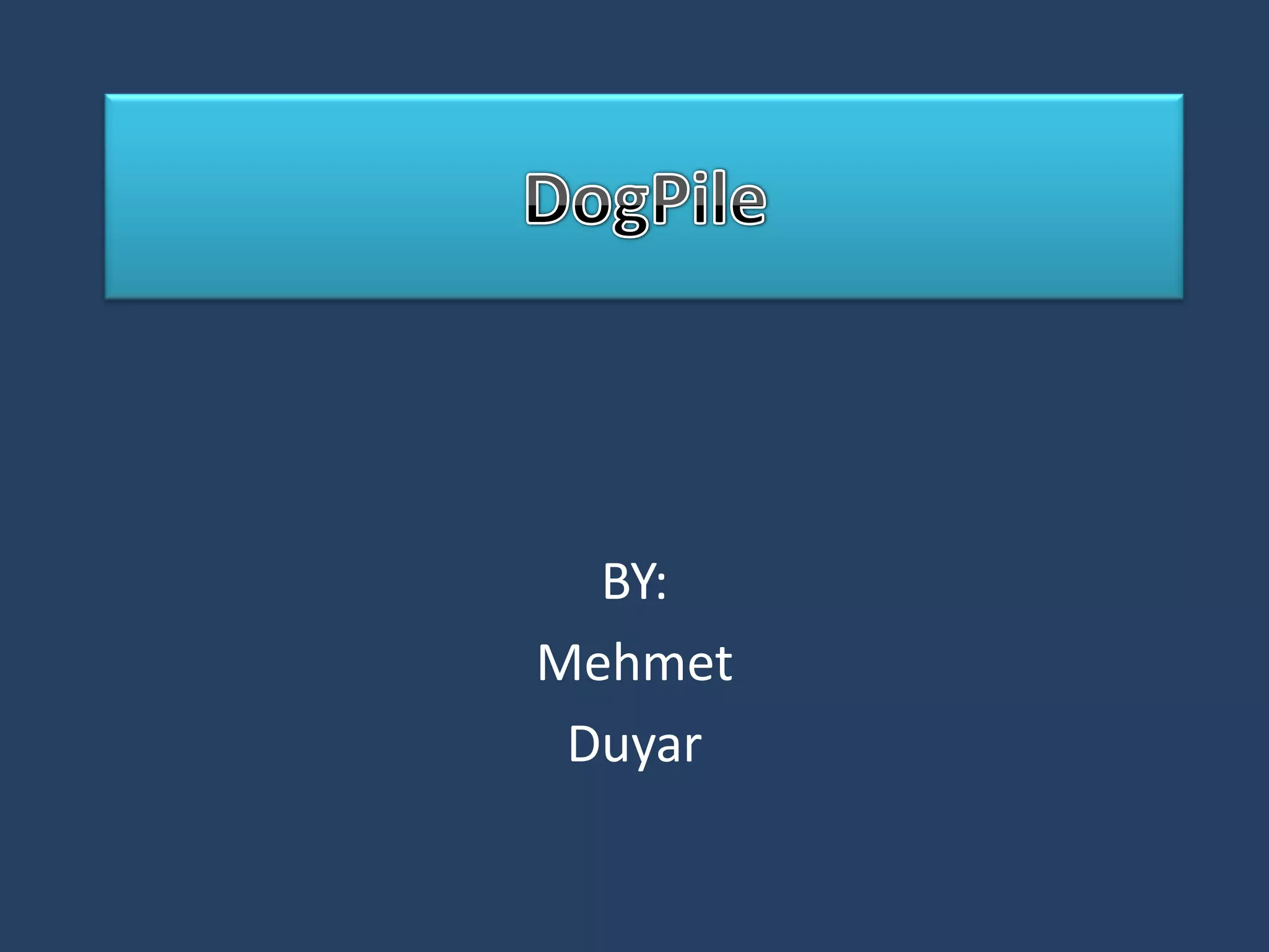 Dog pile | PPT