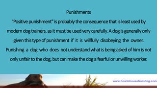 Dog training part iv - reward and punishment | PPTX