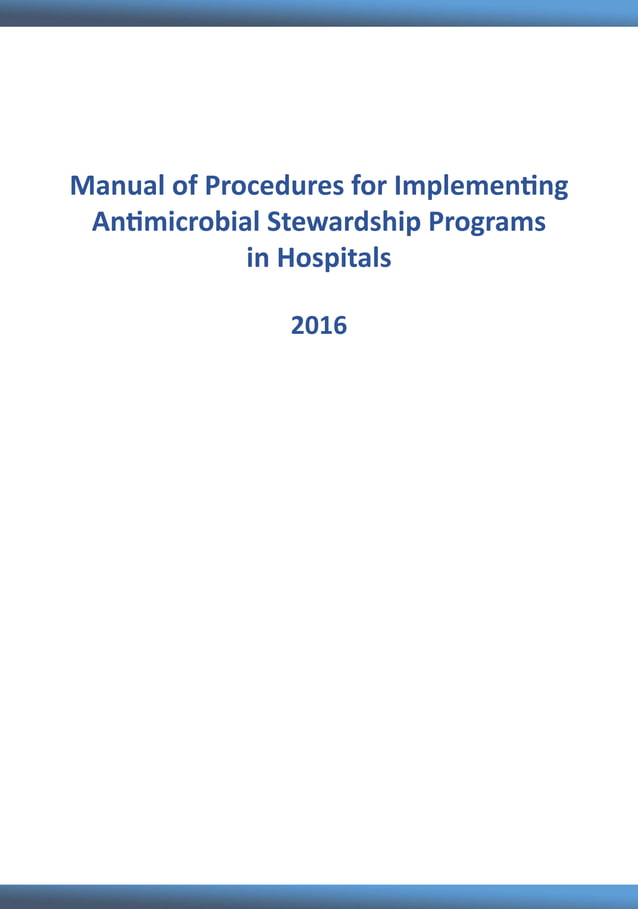 DOH Antimicrobial Stewardship Program in Hospitals Manual of Procedures (MOP) 2016 | PDF ...