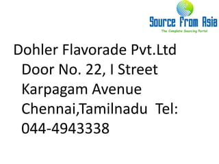Dohler flavorade pvt.ltd source fromasia | PPTX