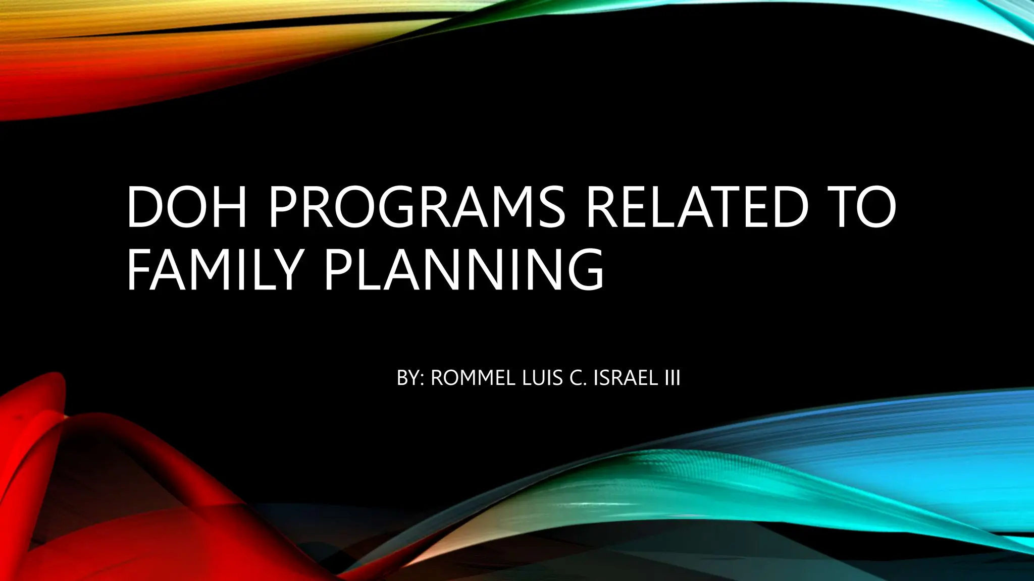 DOH PROGRAMS RELATED TO FAMILY PLANNING.pptx
