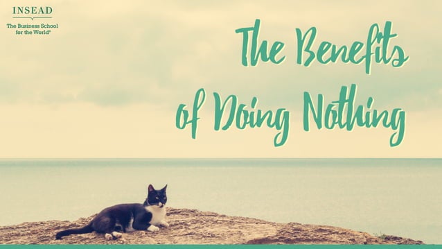 The Benefits of Doing Nothing | PDF