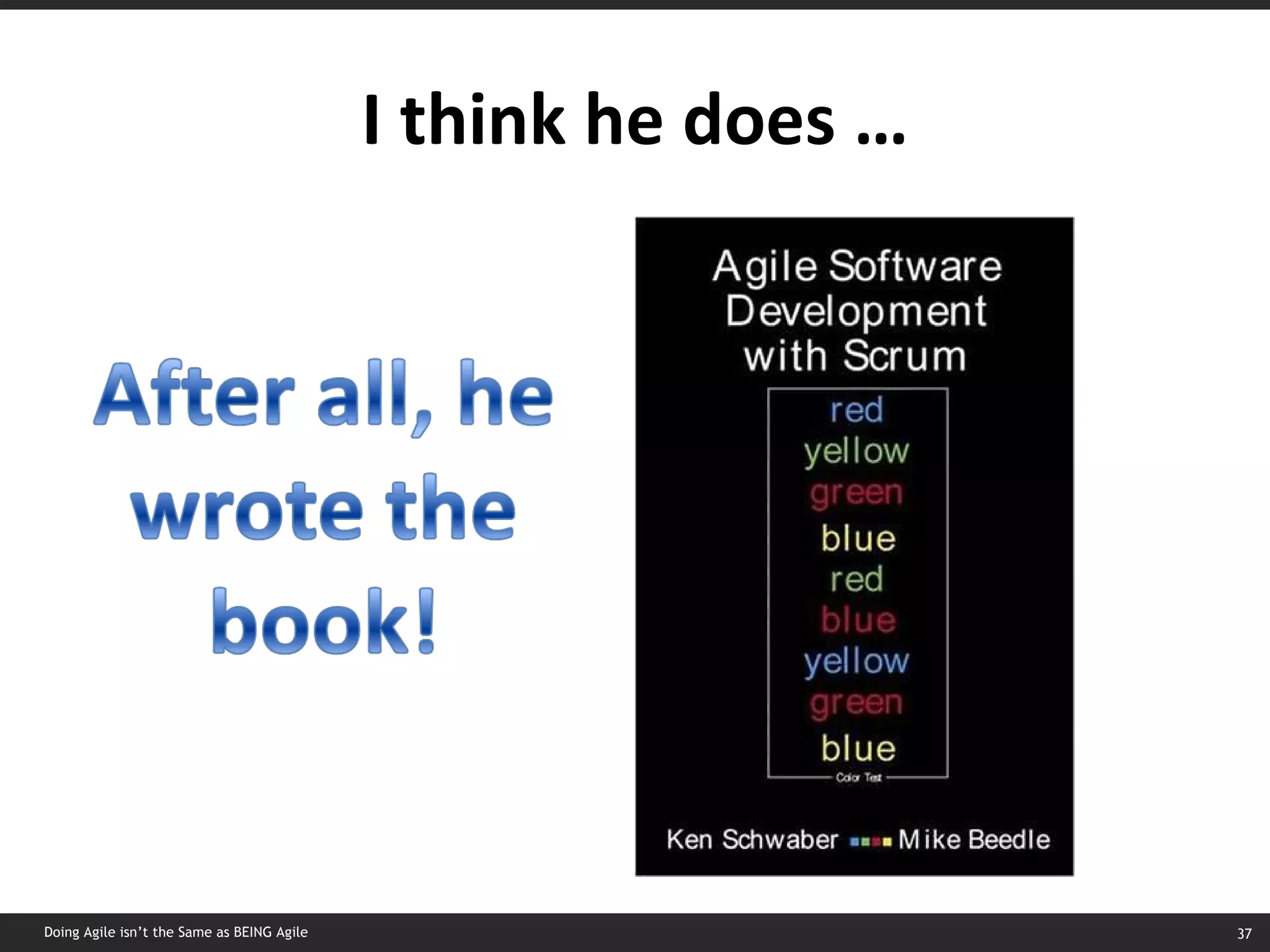 Doing Agile Isnt The Same As Being Agile | PPT