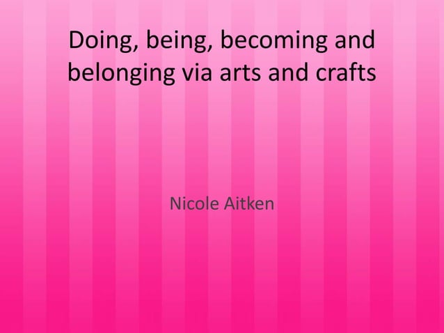 Doing, being, becoming and belonging via | PPT