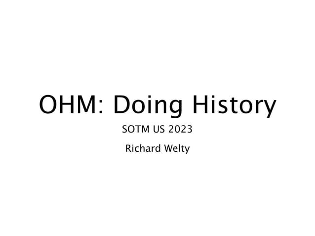 OpenHistoricalMap: Doing History | PPT