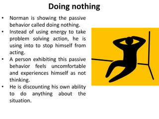 Doing nothing - Passive behavior - Discounting (Transactional analysis ...