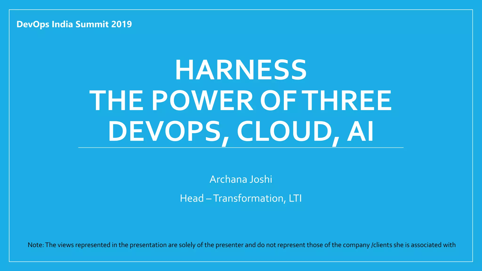 Harness the power of 3 Devops, Cloud, AI | PPT
