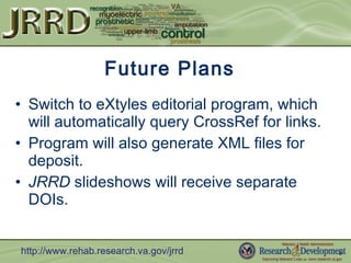 Journal of Rehabilitation Research and Development (2011 CrossRef Workshops) | PPT