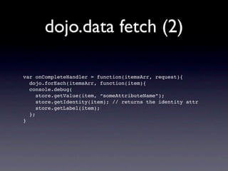 dojo.data, stores and widgets | PPT