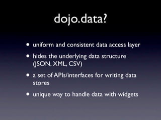 dojo.data, stores and widgets | PPT
