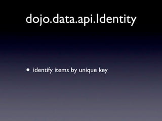 dojo.data, stores and widgets | PPT