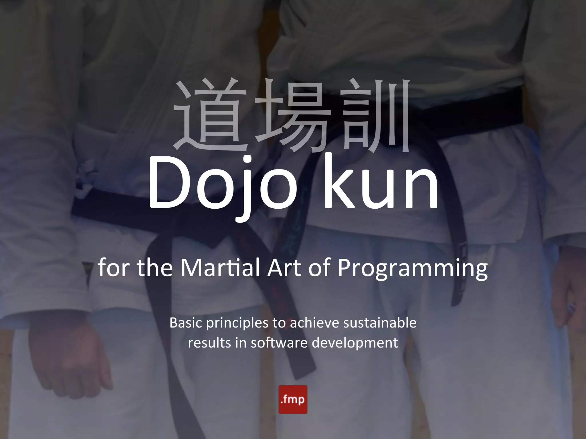 Dojo kun for the Martial Art of Programming | PPT