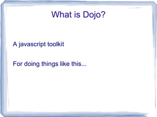 Dojo: Getting Started Today | PPT