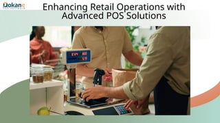 Boosting Retail Operations with Advanced POS Solutions | PPT
