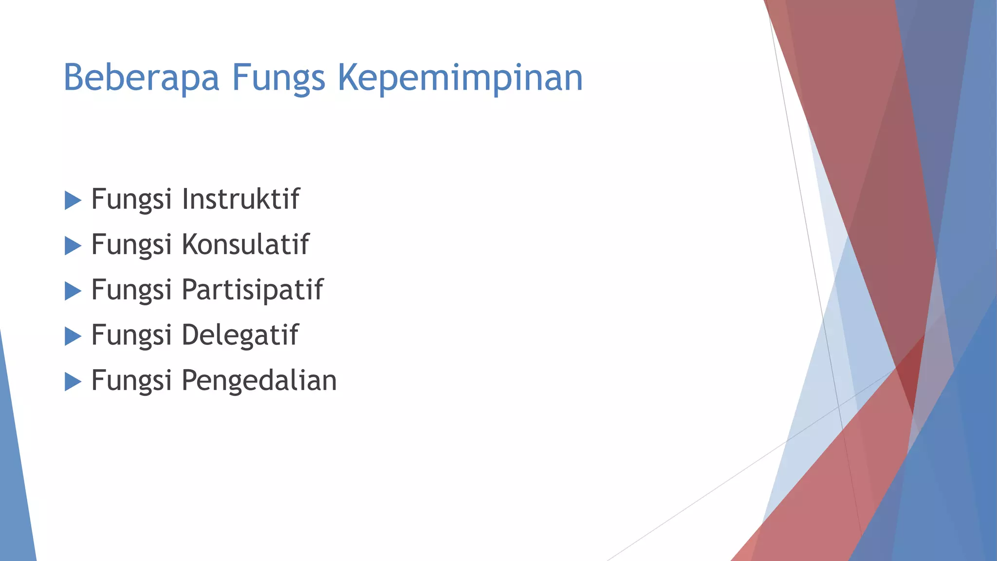 Dokumen.tips fungsi tipe-kepemimpinan-terbaruppt | PPT