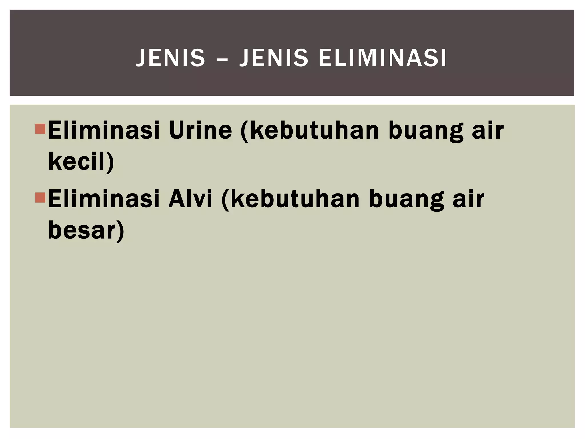 Dokumen.tips kebutuhan eliminasi-power-point | PPTX