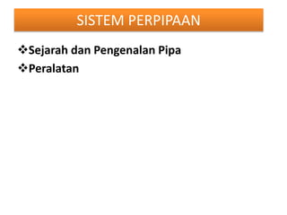 dokumen.tips_sistem-perpipaan-ppt.pptx