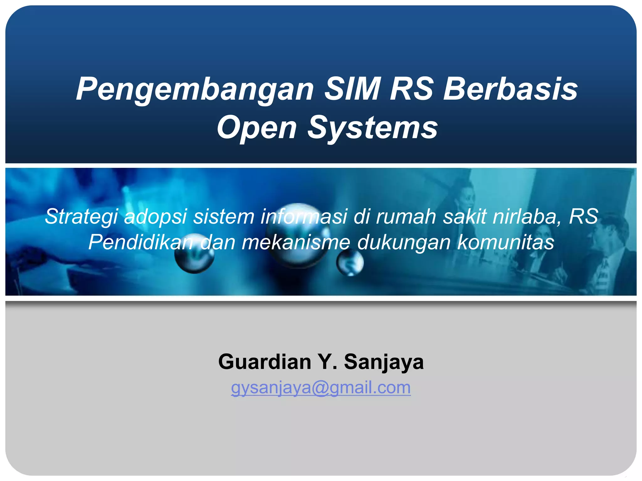 dokumen.tips_strategi-pengembangan-simrs-berbasis-opensource.ppt