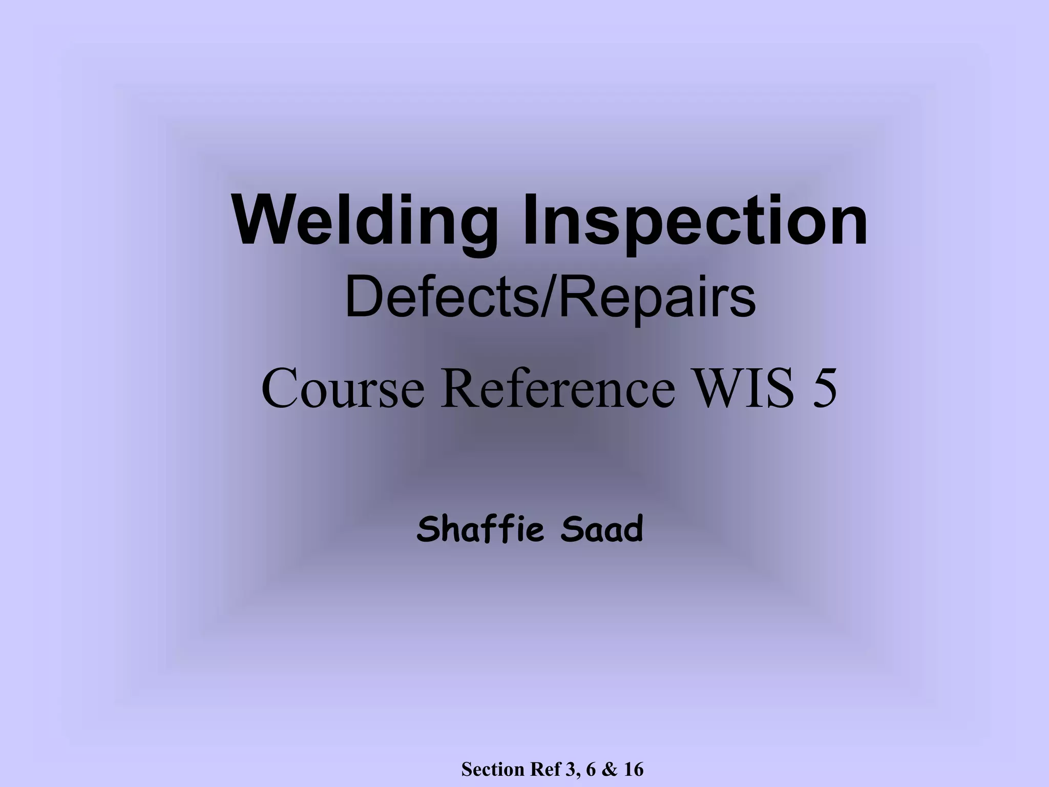 dokumen.tips_5-weld-defect-repair.ppt