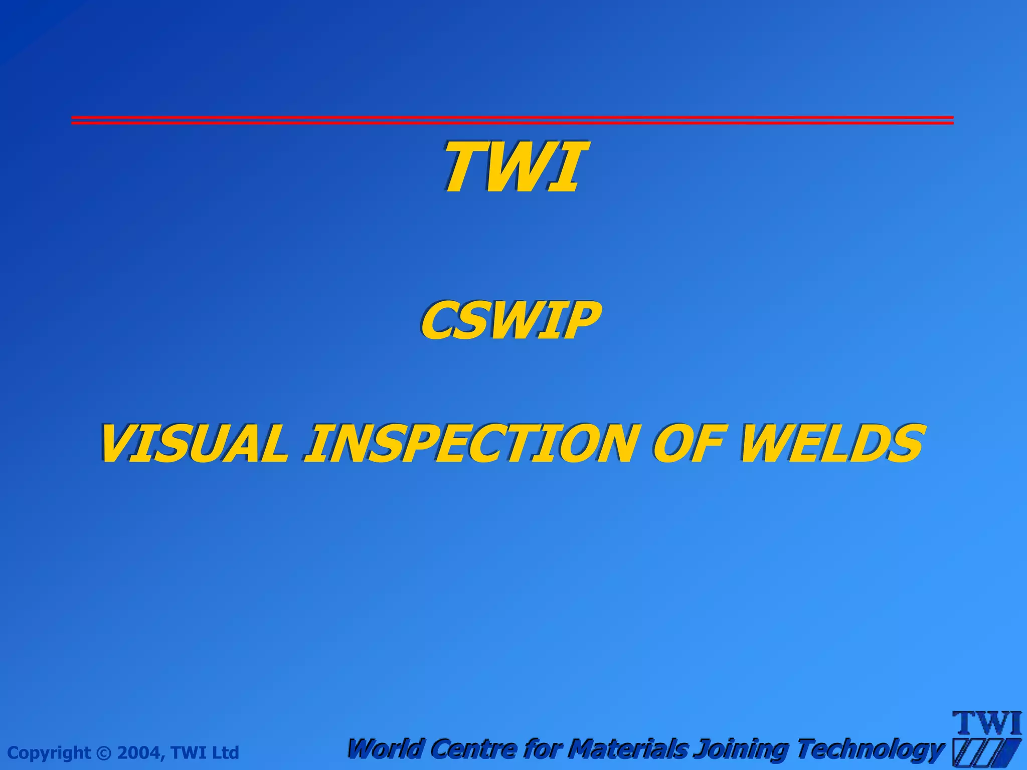 dokumen.tips_twi-cswip-visual-inspection-of-weld.ppt