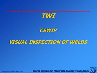 dokumen.tips_twi-cswip-visual-inspection-of-weld.ppt | Chemistry | Science