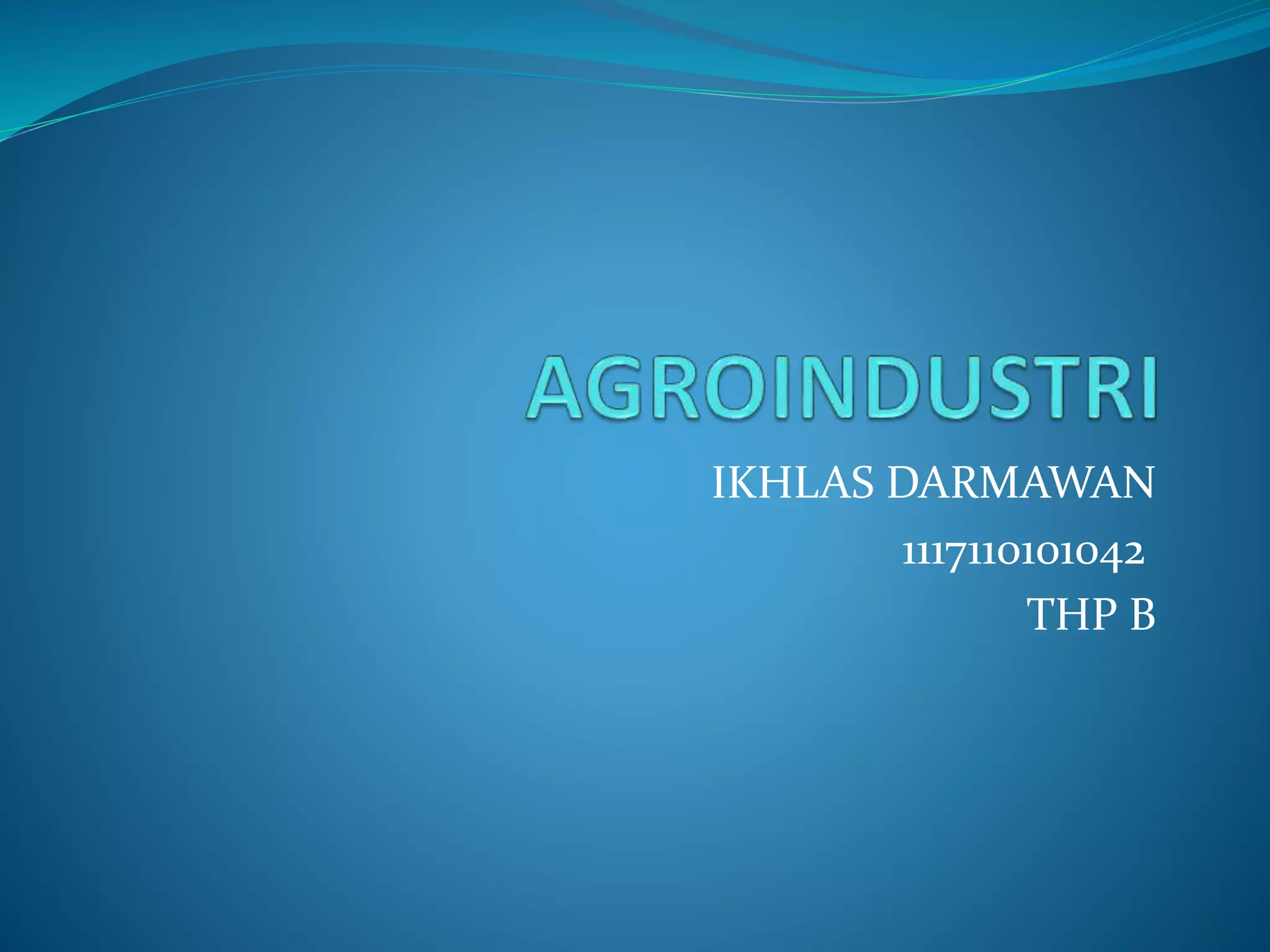 dokumen.tips_ppt-agroindustri.pptx