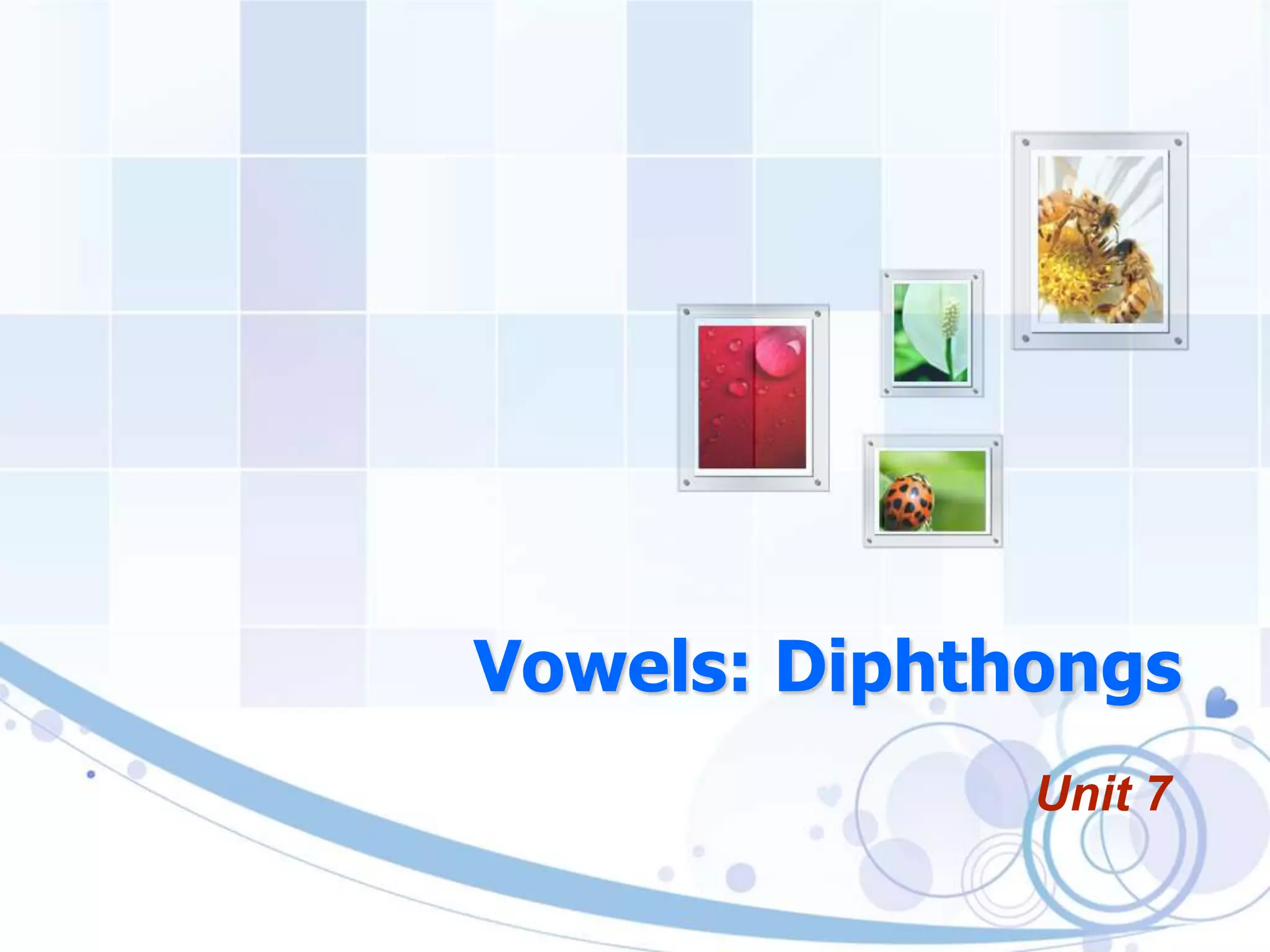dokumen.tips_vowels-diphthongs-56a6087239fdc.ppt