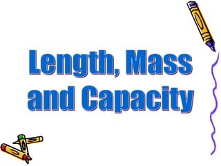 dokumen.tips_length-mass-and-capacity.ppt