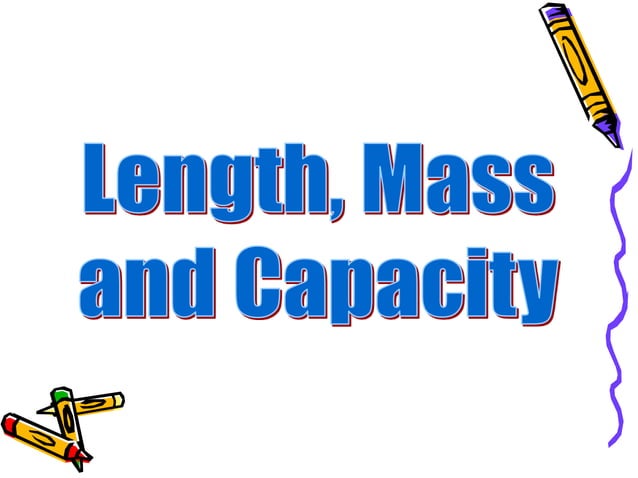 dokumen.tips_length-mass-and-capacity.ppt