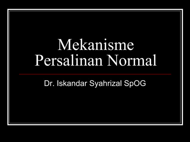 dokumen.tips_persalinan-normal-5660a5a7a933e.ppt
