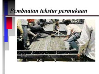 dokumen.tips_pelaksanaan-jalan-rigid-22.ppt