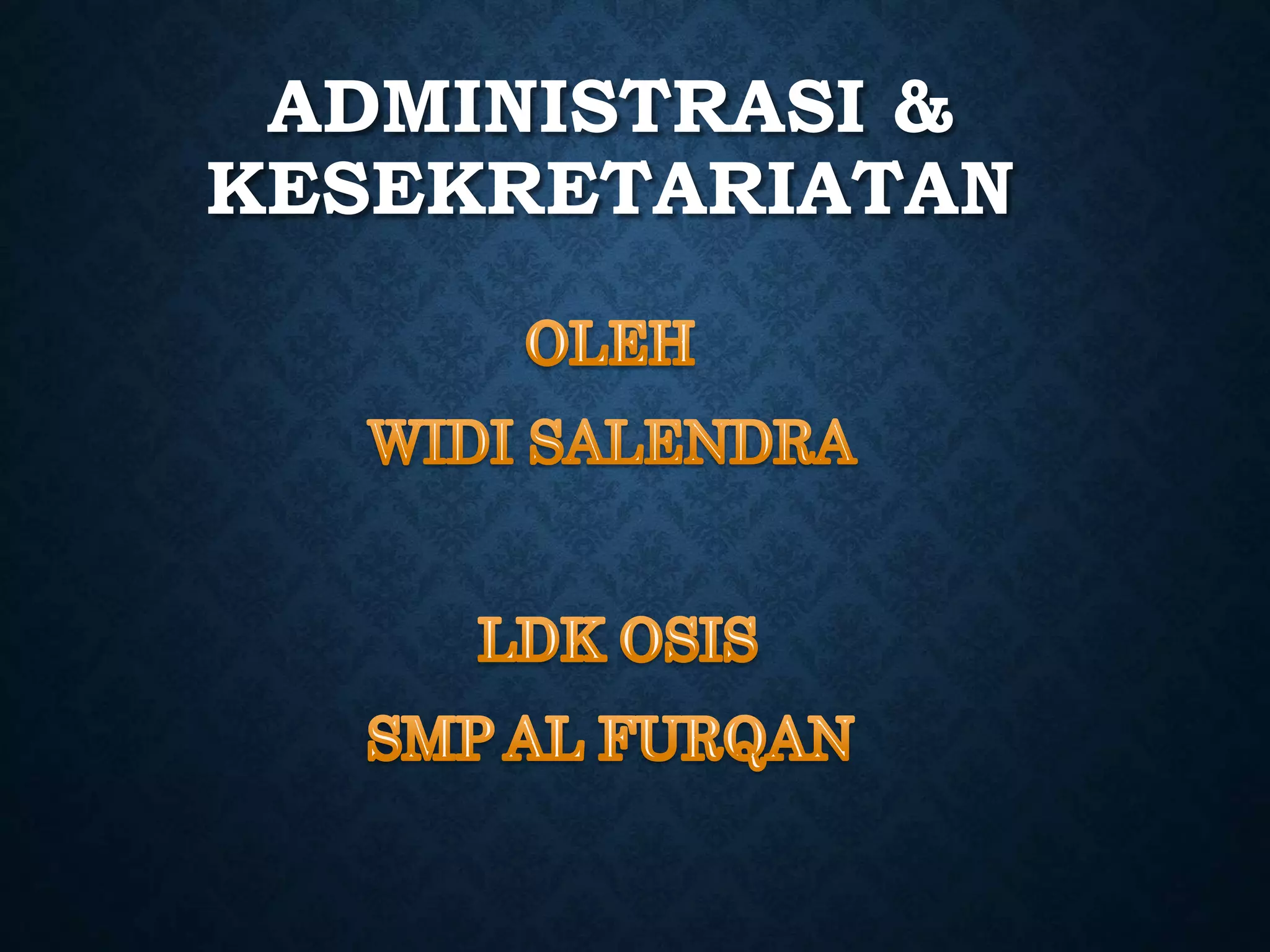 dokumen.tips_materi-ldk-osis-administrasi-dan-kesekretariatan.pptx