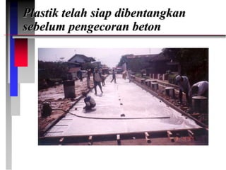 dokumen.tips_pelaksanaan-jalan-rigid-22(1).ppt