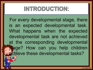 dokumen.tips_module-2-the-stages-of-development-and-developmental-tasks.ppt