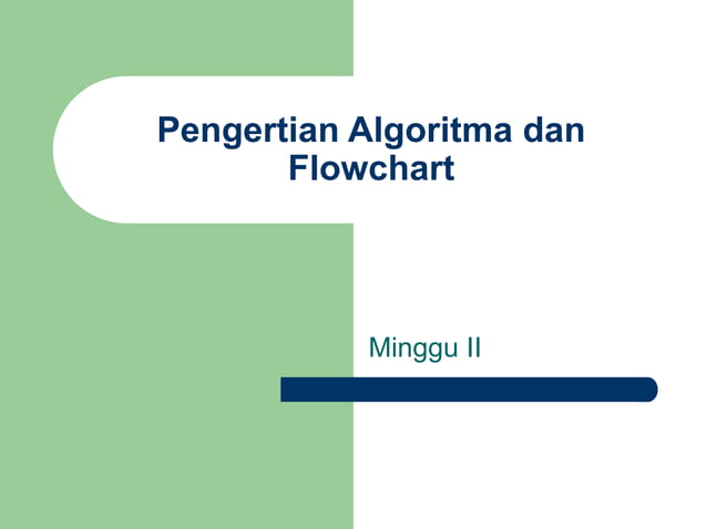 dokumen.tips_materi-ii-pengertian-algoritma-dan-flowchart-563fd02001d95.ppt