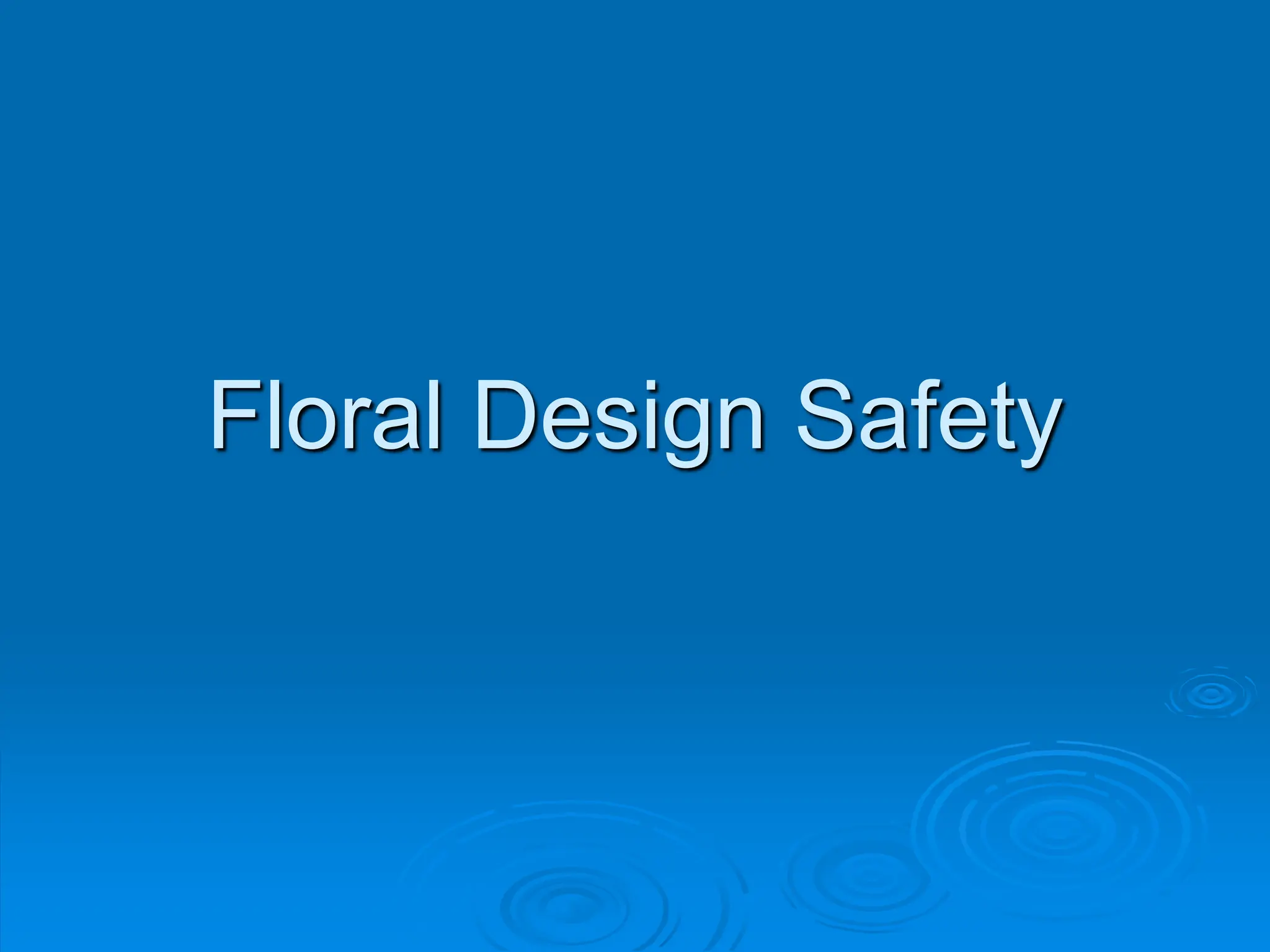 floral-design-safety.ppt