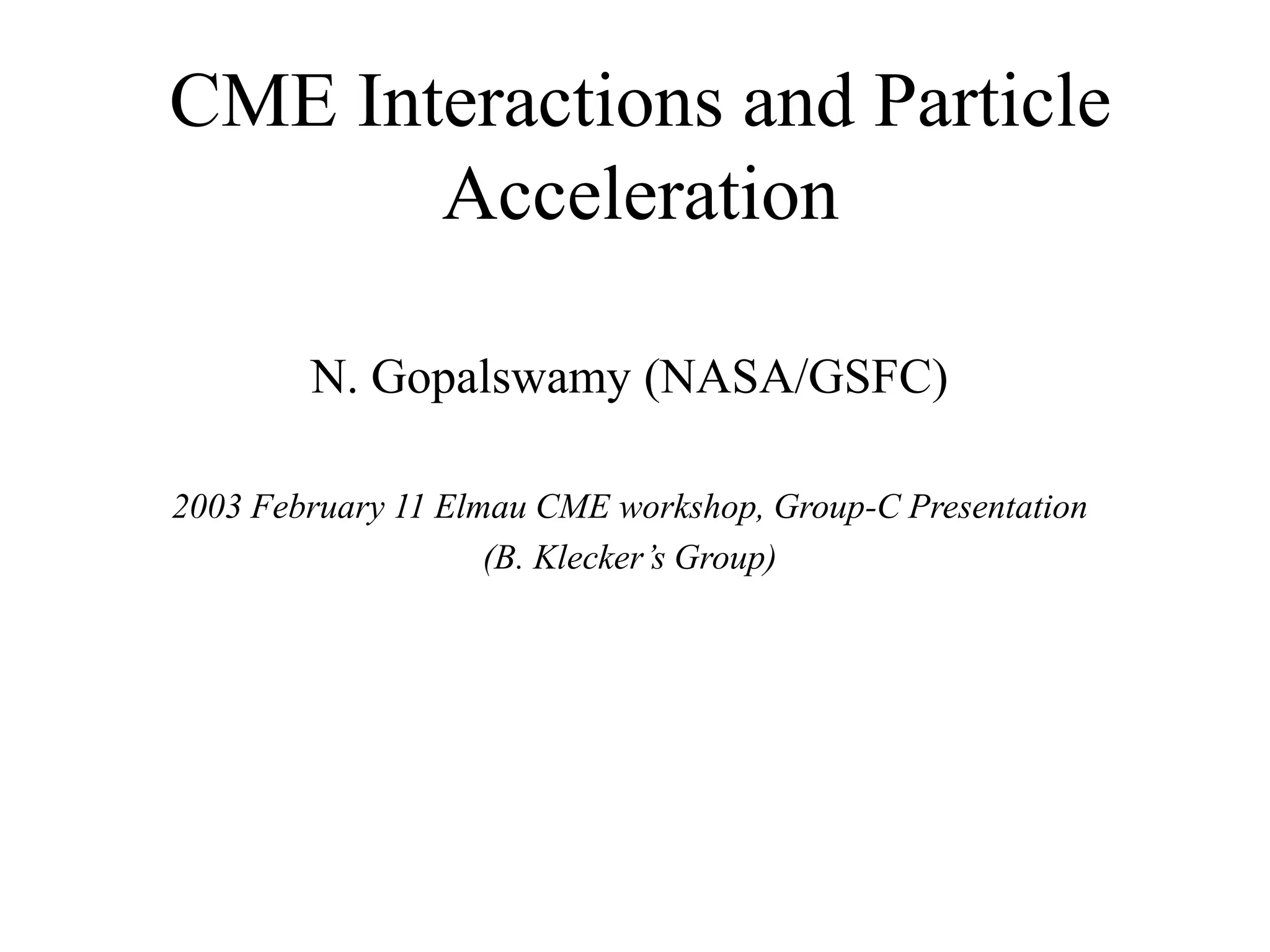 cme-interactions-and-particle-acceleration-n-gopalswamy.ppt