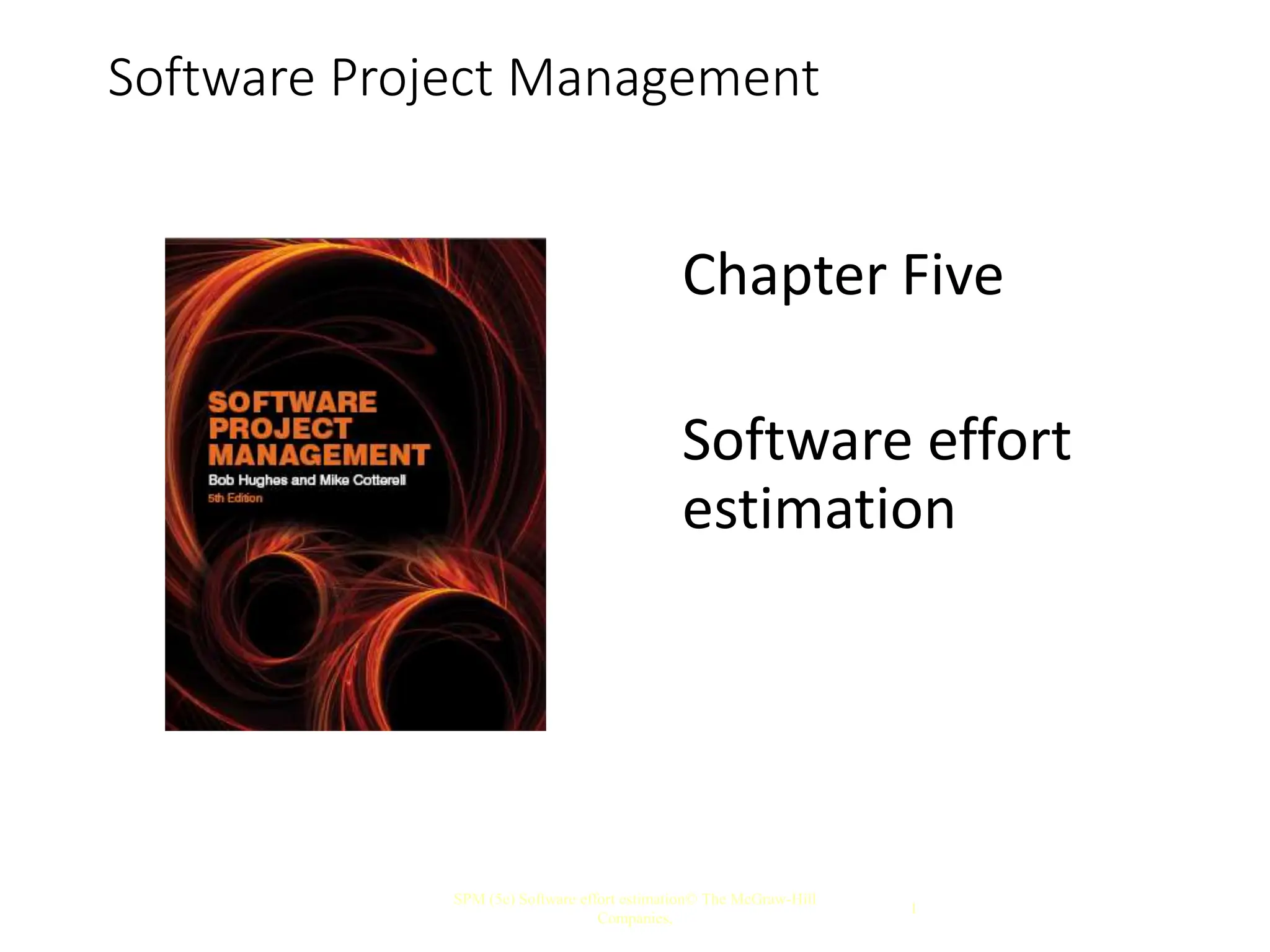 dokumen.tips_spm-5e-software-effort-estimation-the-mcgraw-hill-companies-2009-1-software (1).ppt