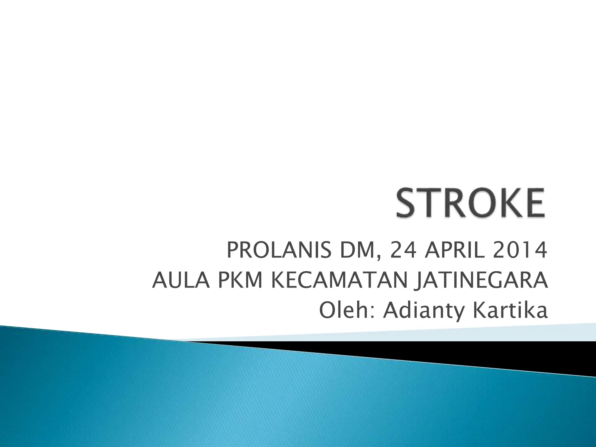 dokumen penyuluhan.tips_stroke_pprolanis (1).ppt. | PPT