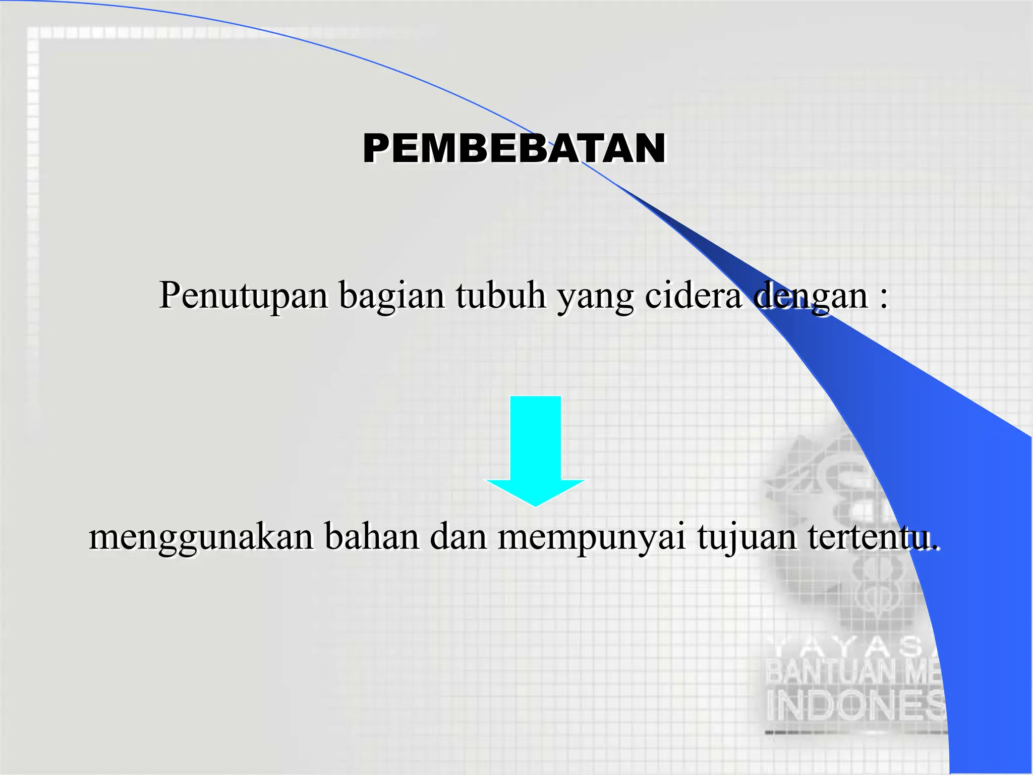 Mengenal Pembalutan dan Pembidaian Untuk pemula | PPT