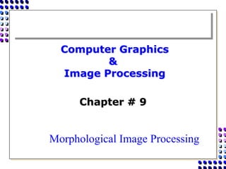 dokumen.tips_computer-graphics-image-processing-chapter-9-computer ...