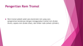 dokumen.tips_materi -rem-tromol-ppt.pptx
