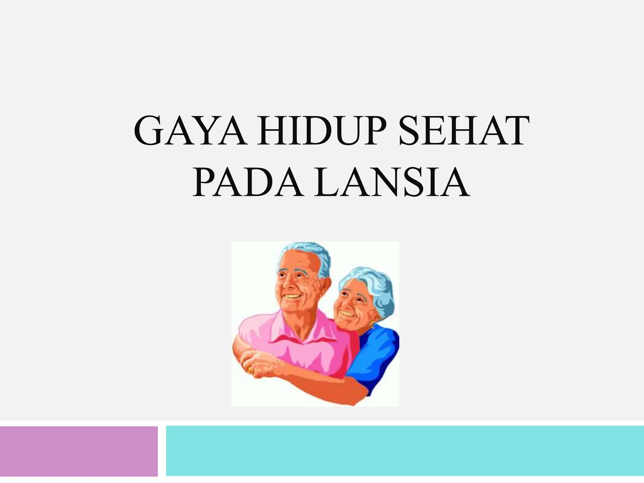 dokumen.tips_ppt-gaya-hidupsehat-lansia.pptx