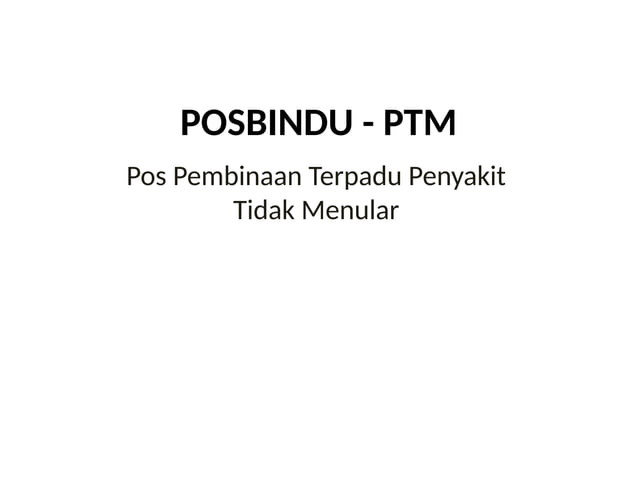 dokumen.tips_posbindu KOTA KAB-ptmpptx.pptx