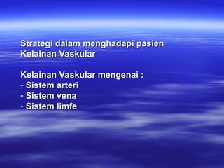 Anatomi Vaskular oleh Dokter Bedah Vascular | PPT
